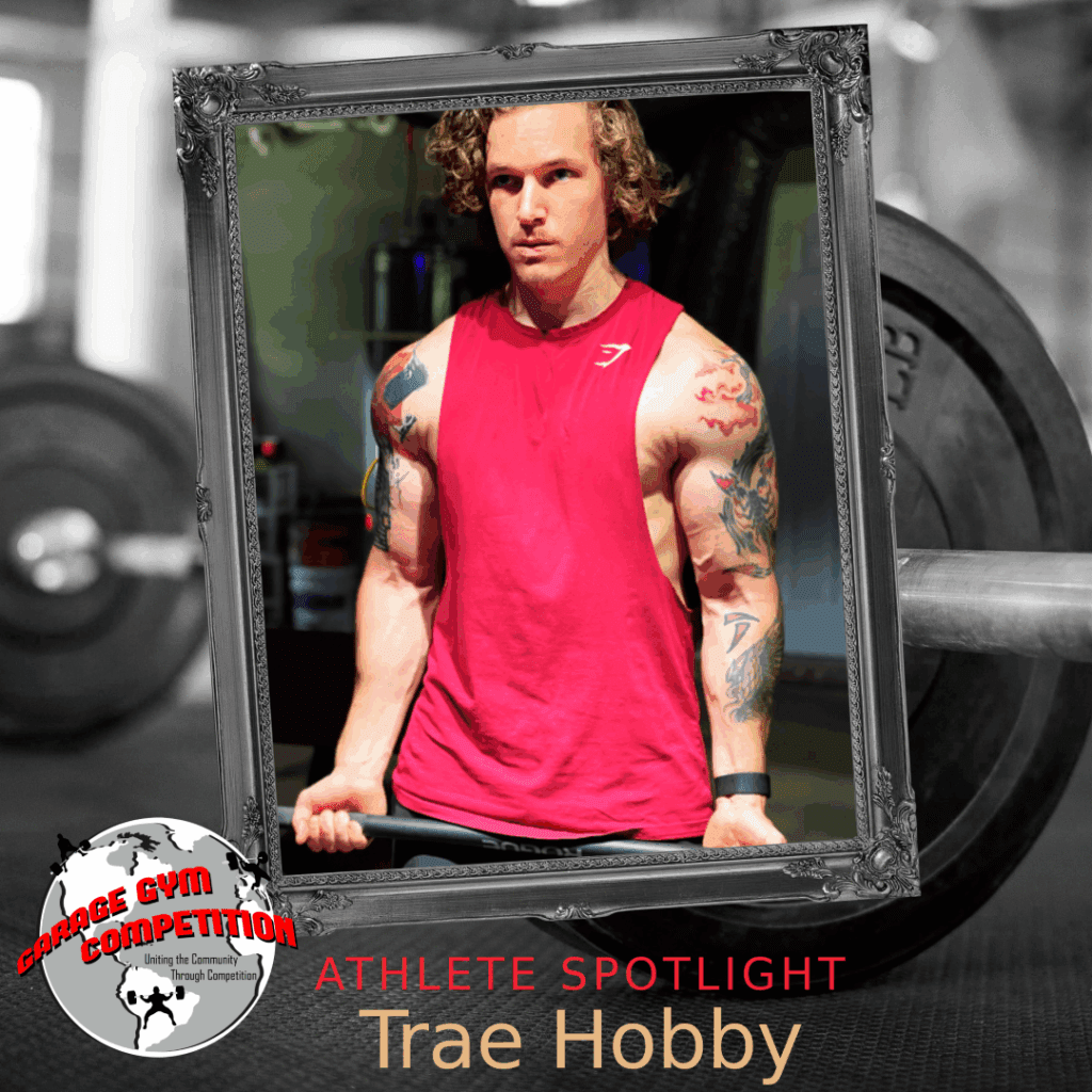 Trae Hobby - Athlete Spotlight - Garage Gym Competition